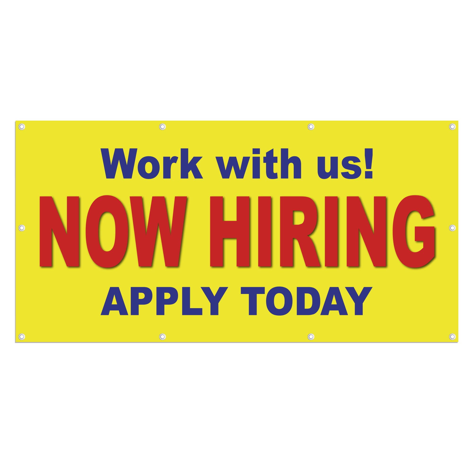 Now Hiring Work with us! Apply Today 13 oz Heavy Duty Vinyl Banner ...