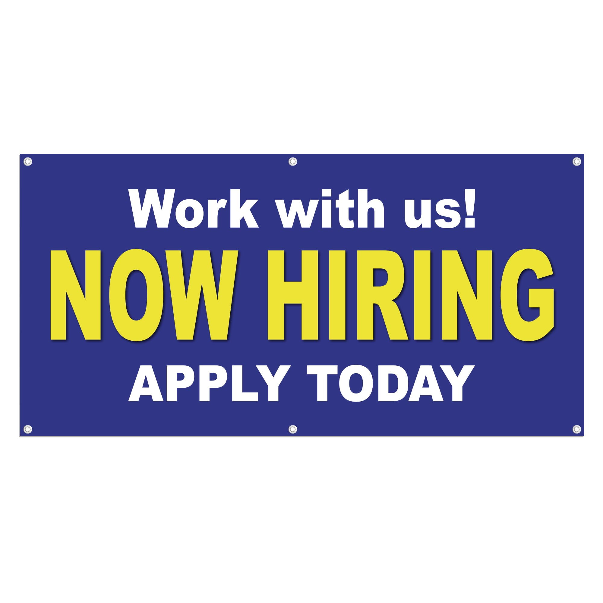Now Hiring Work with us! Apply Today 13 oz Heavy Duty Vinyl Banner ...