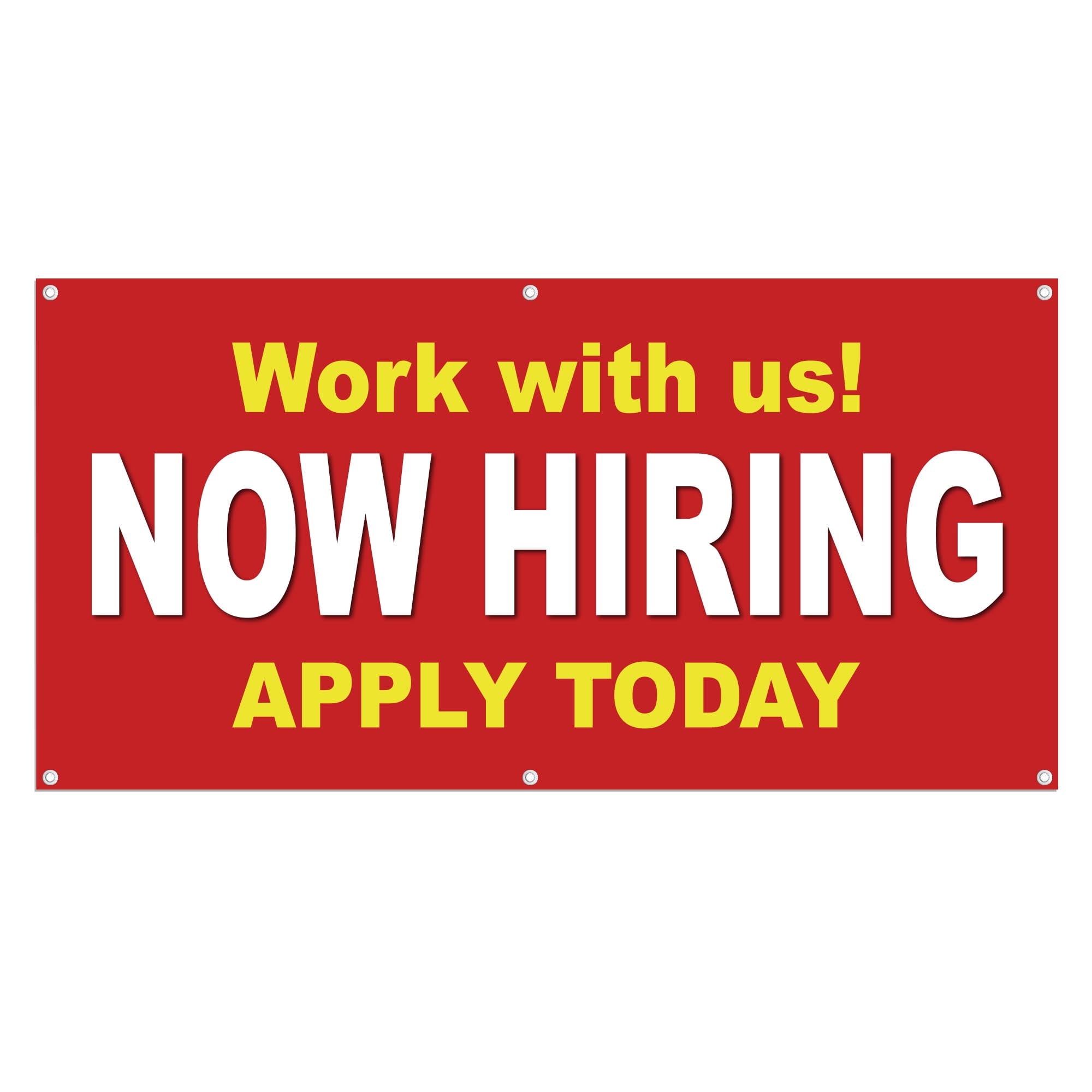 Now Hiring Work with us! Apply Today 13 oz Heavy Duty Vinyl Banner ...
