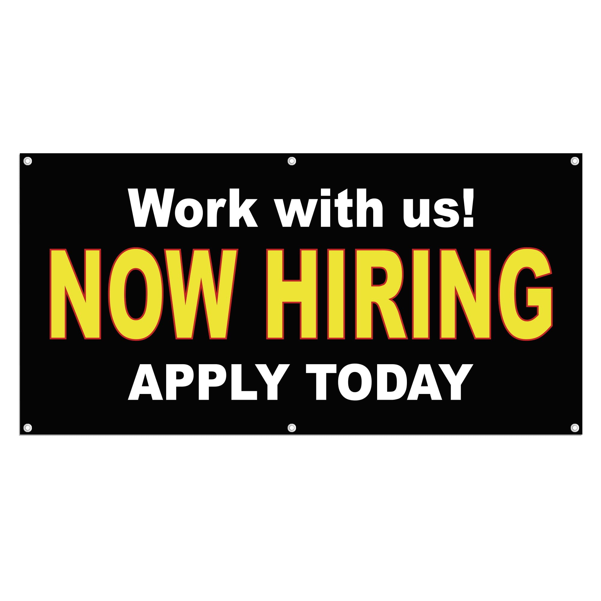 Now Hiring Work with us! Apply Today 13 oz Heavy Duty Vinyl Banner ...