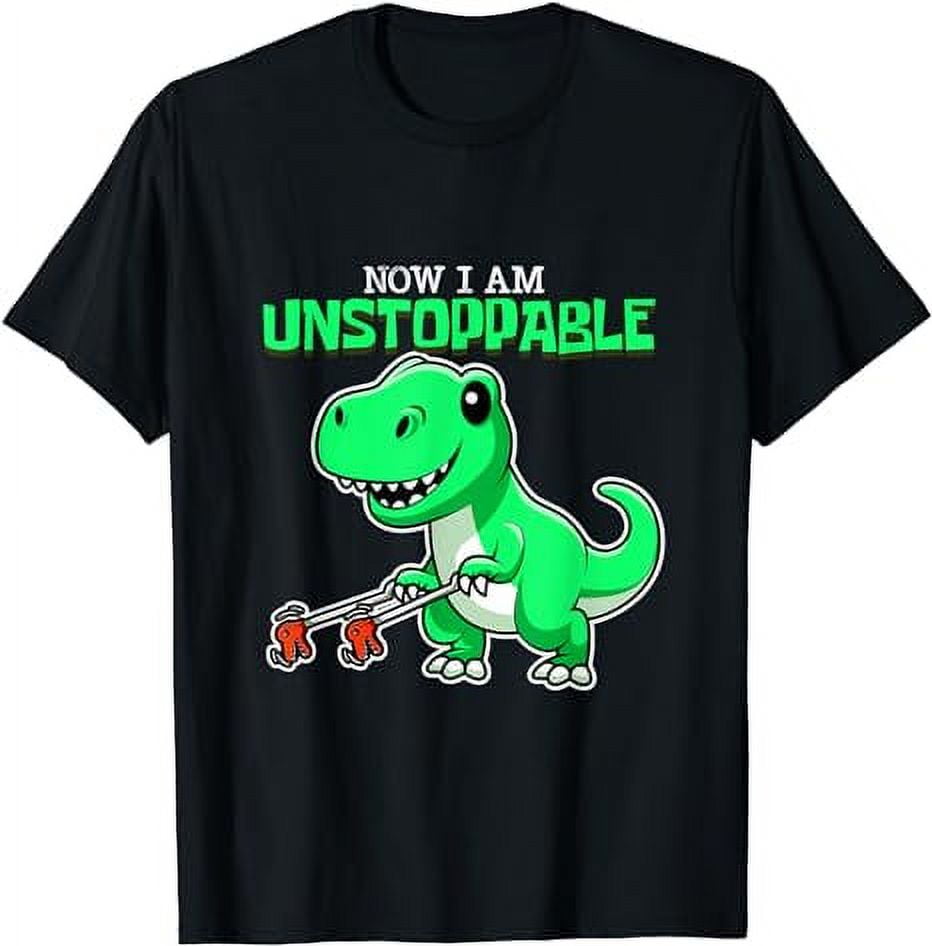 Now I Am Unstoppable Dinosaur Dinosaurs T-rex T-Shirt - Walmart.com