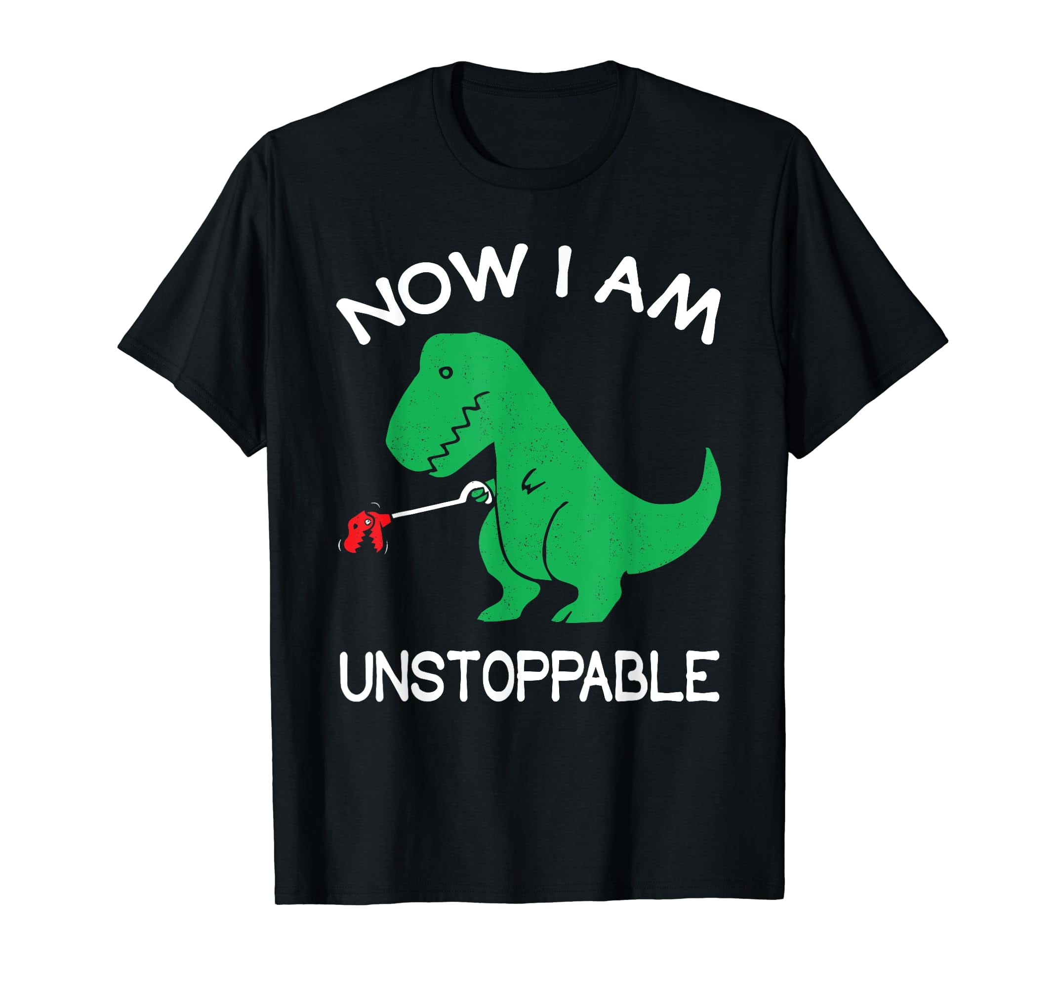 Now I Am Unstoppable Funny T-Rex T-Shirt - Walmart.com