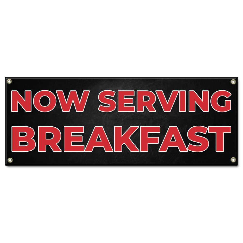 Now Serving Breakfast | 48" X 120" Banner | Heavy Duty 13oz. Outdoor ...