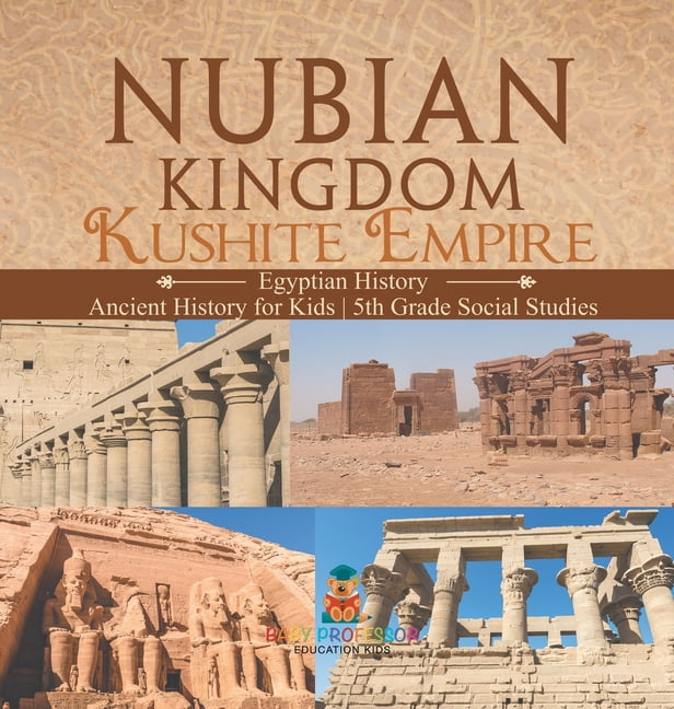 Nubian Kingdom - Kushite Empire (Egyptian History) Ancient History for ...