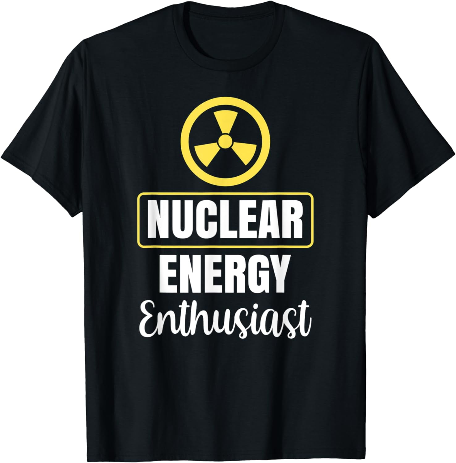 Nuclear Energy Enthusiast Atomic Power Lover T-Shirt - Walmart.com