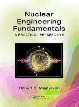 Nuclear Engineering Fundamentals: A Practical Perspective (Hardcover ...