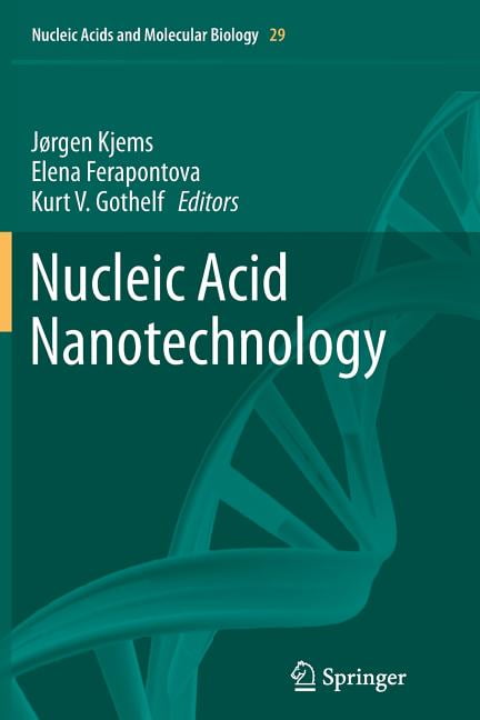 Nucleic Acids and Molecular Biology Nucleic Acid Nanotechnology, Book ...
