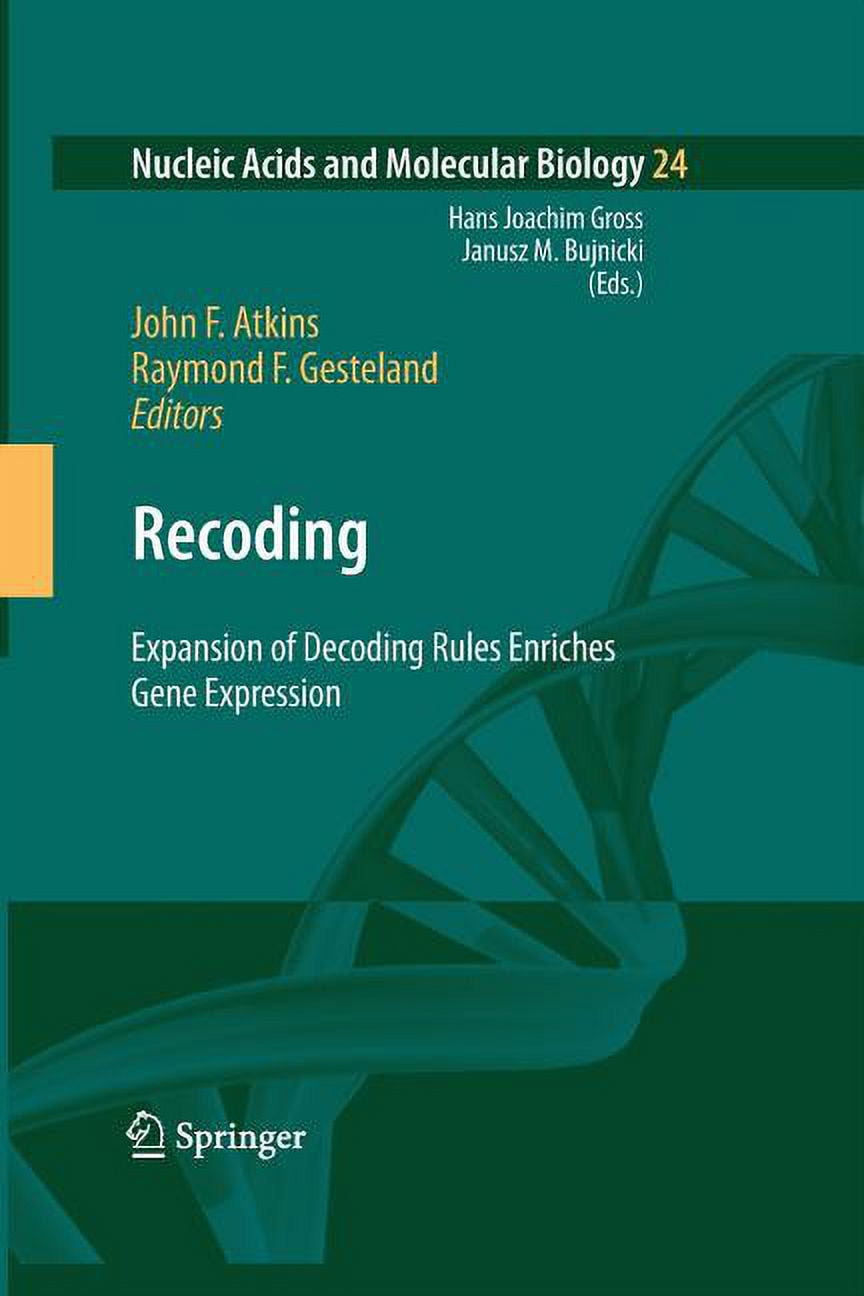 Nucleic Acids and Molecular Biology Recoding: Expansion of Decoding ...