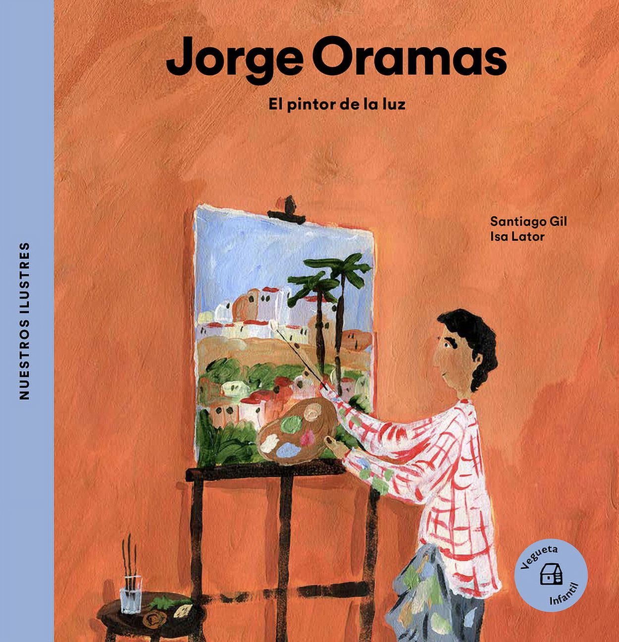 Nuestros Ilustres Jorge Oramas: El Pintor de la Luz / The Painter of ...