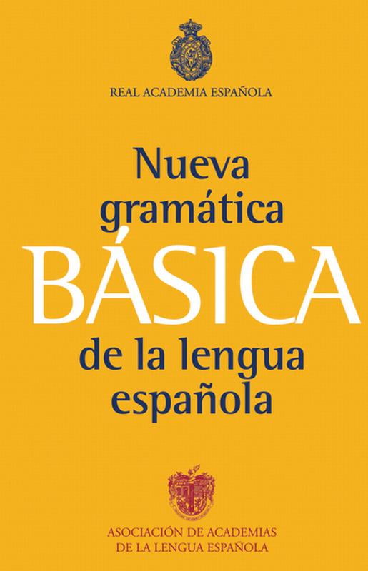 Nueva gramatica basica de la lengua espanola / New Basic Grammar of the ...