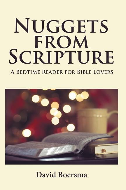 Nuggets from Scripture : Things I Learned from the Bible on the Way to ...