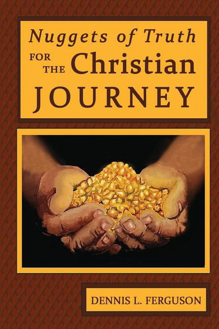 Nuggets of Truth for the Christian Journey, (Paperback) - Walmart.com