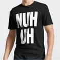 Nuh Uh Funny T-Shirt - Walmart.com