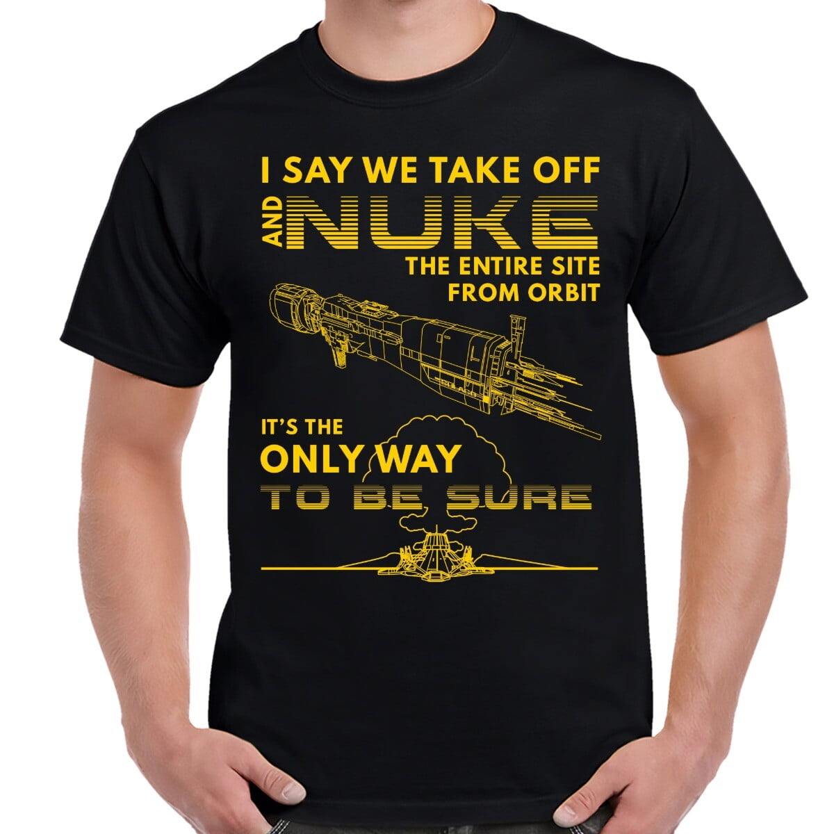 Nuke The Entire Site From Orbit - Aliens T-Shirt - Walmart.com
