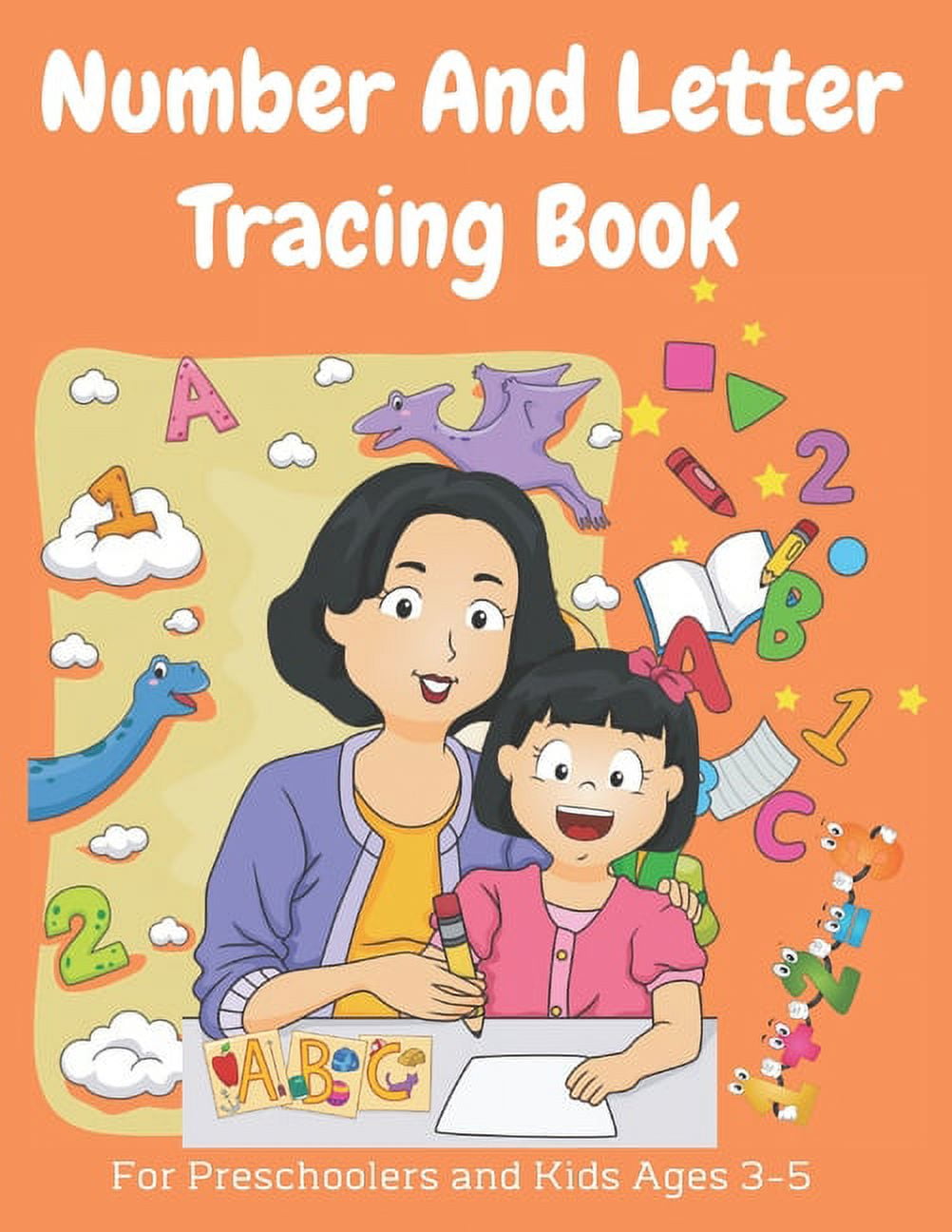 Number And Letter Tracing Book For Preschoolers : Handwriting Practice ...
