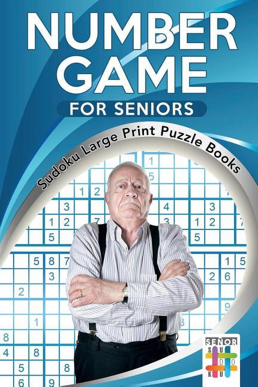 Number Game for Seniors Sudoku Large Print Puzzle Books (Paperback ...