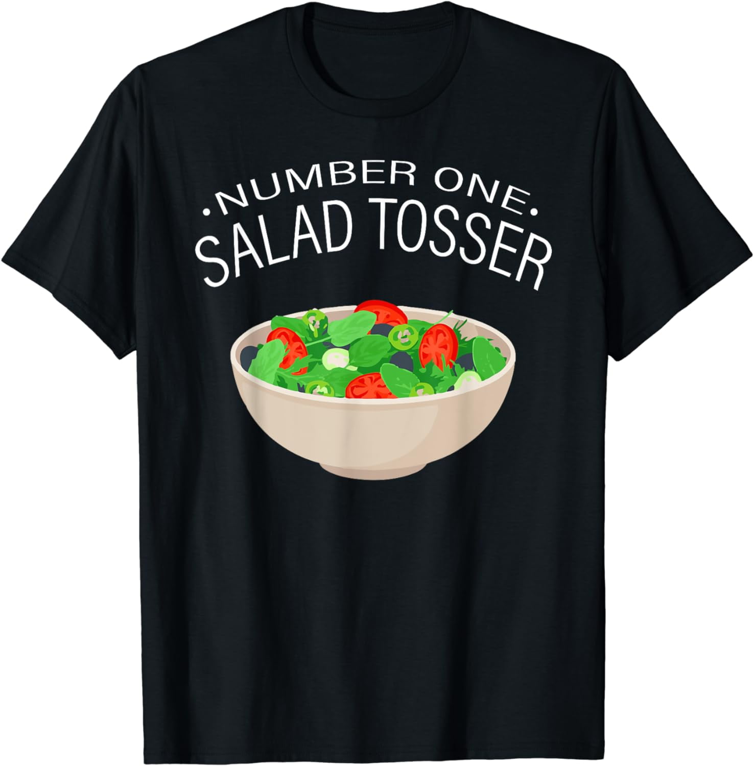 Number One Salad Tosser Funny Tossing Salad Joke Pun Humor T-Shirt ...