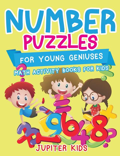 Number Puzzles for Young Geniuses: Math Activity Books for Kids ...