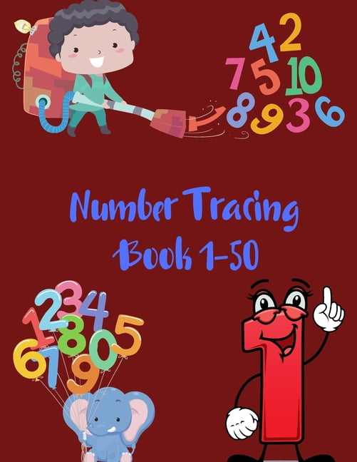 Number Tracing Book 1-50: Number Workbook for Kids Ages 3-8,50 Pages ...