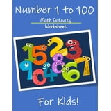 Numbers 1 to 100 Math Activity Worksheet for Kids: Math Teachers ...