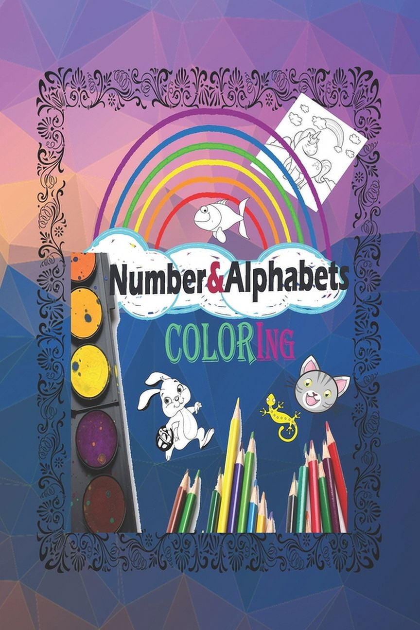 Numbers $ Alphabets Coloring: A great Coloring book for kids to ...