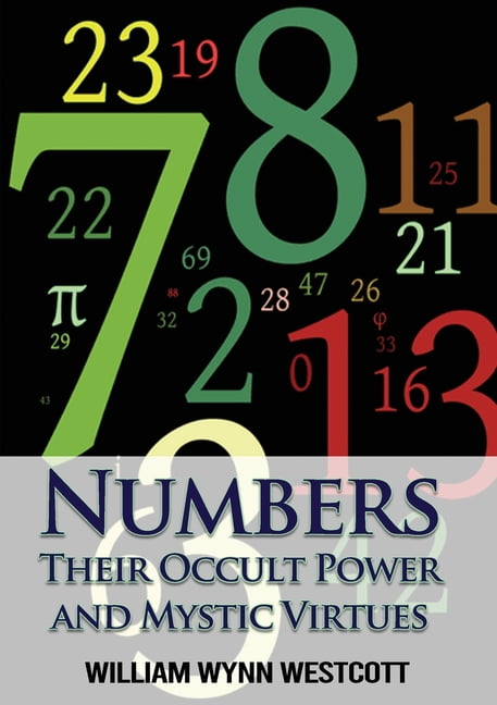 Numbers: Their Occult Power and Mystic Virtues (Paperback) - Walmart.com