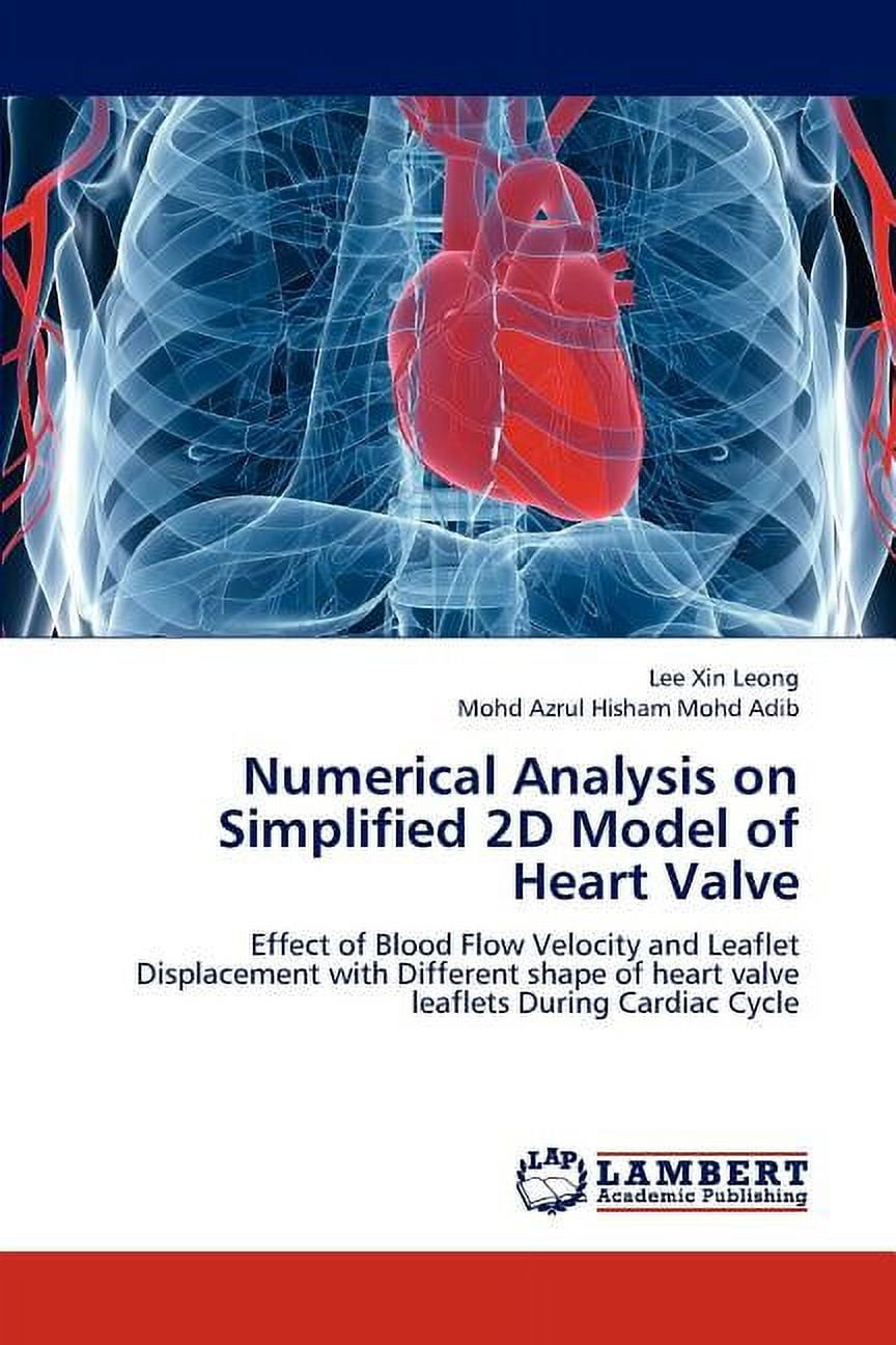 Numerical Analysis on Simplified 2D Model of Heart Valve (Paperback ...