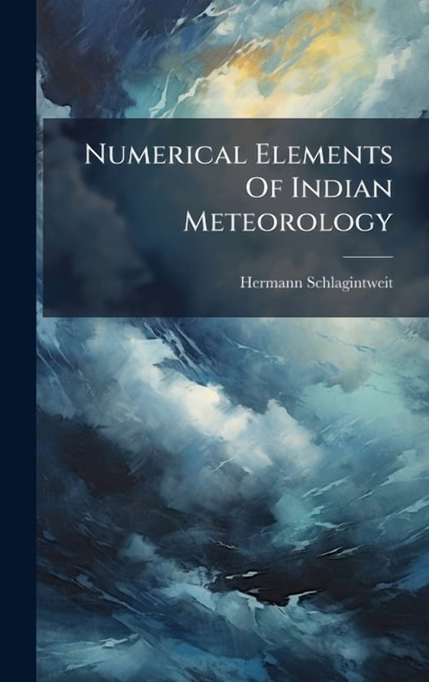Numerical Elements Of Indian Meteorology, (Hardcover) - Walmart.com
