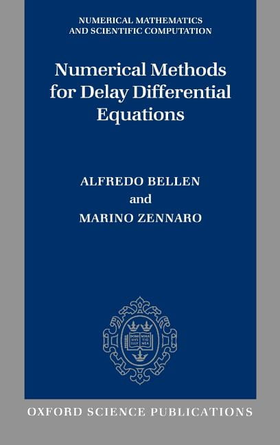 Numerical Mathematics And Scientific Computation Numerical Methods For Delay Differential