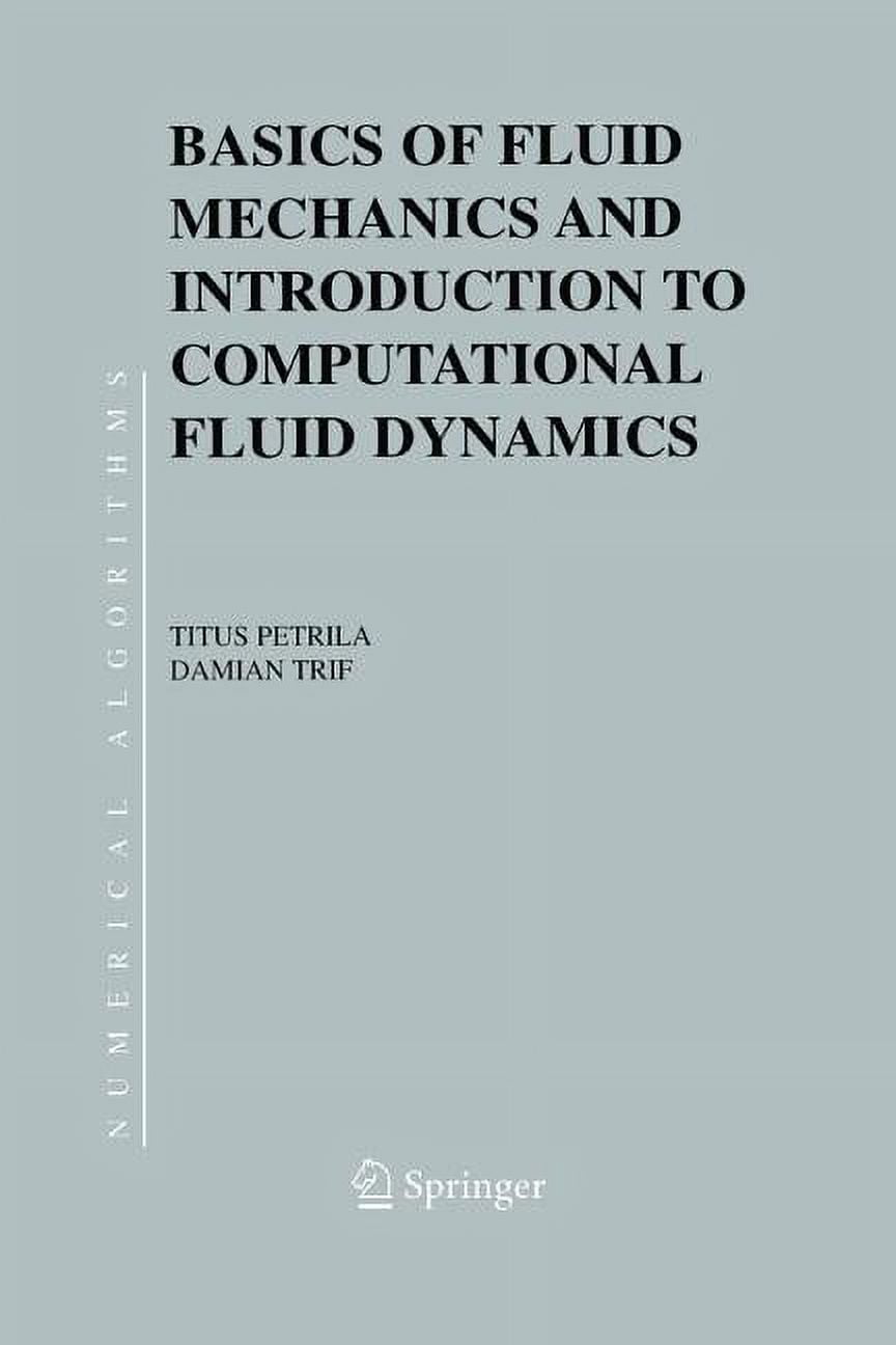 Numerical Methods and Algorithms: Basics of Fluid Mechanics and Introduction to Computational ...