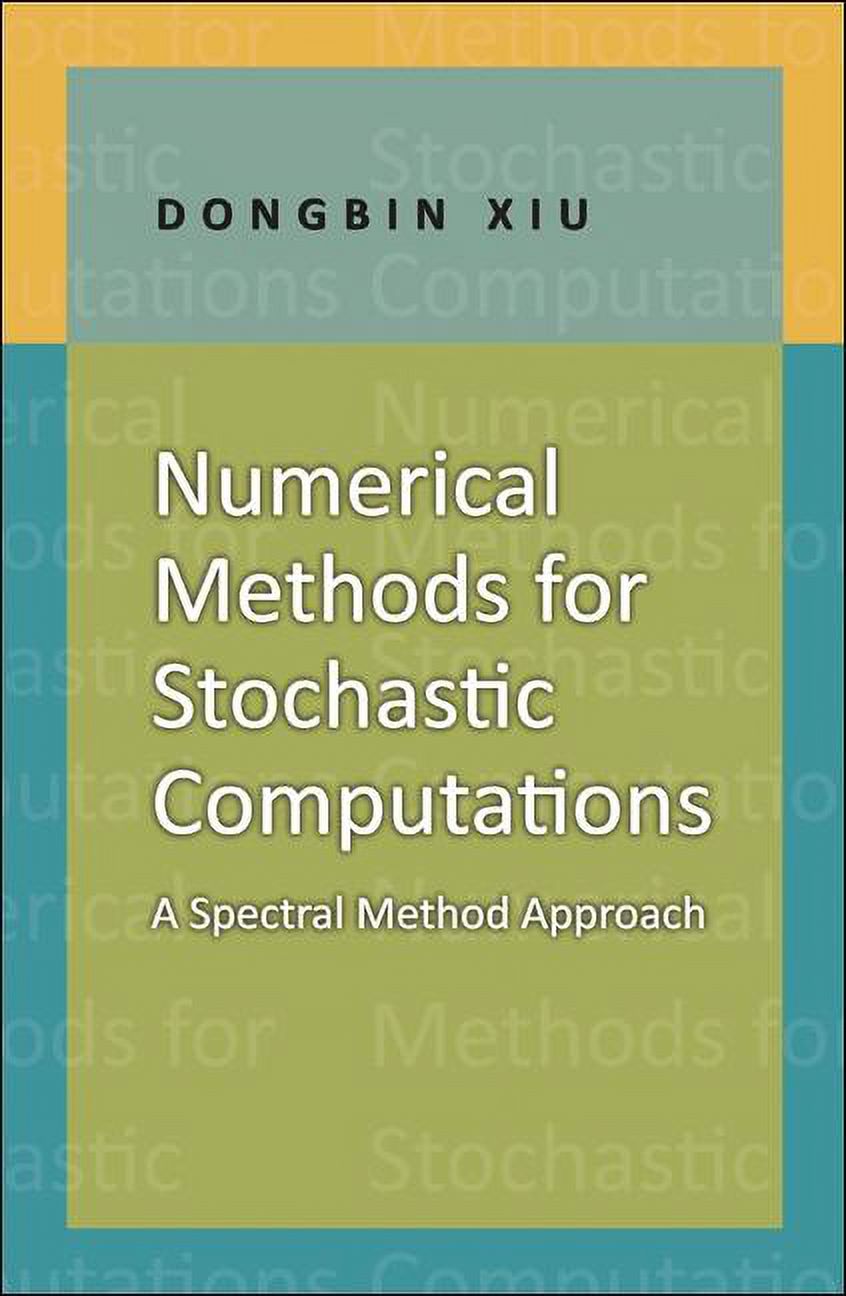 Numerical Methods for Stochastic Computations: A Spectral Method Approach, (Hardcover) - Walmart.com