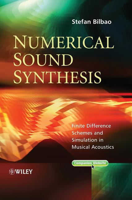 Numerical Sound Synthesis: Finite Difference Schemes and Simulation in ...