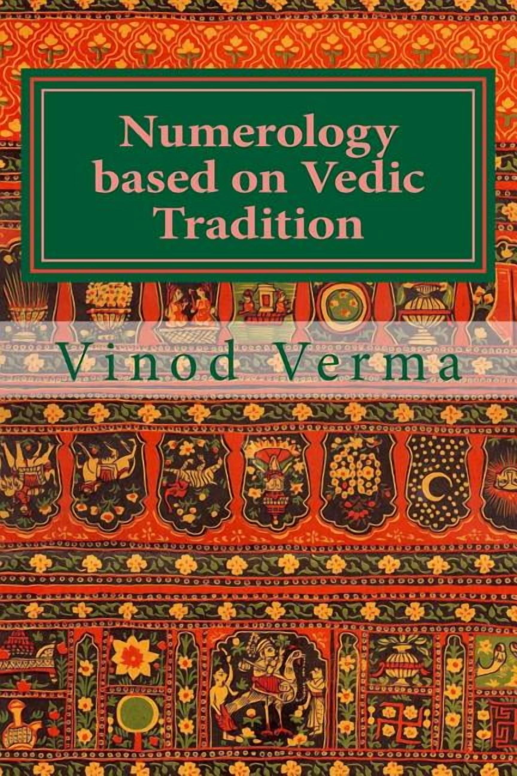 Numerology based on Vedic Tradition: Learning to make a Karmic ...