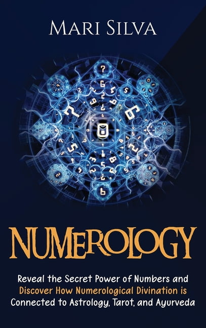Numerology: Reveal the Secret Power of Numbers and Discover How ...