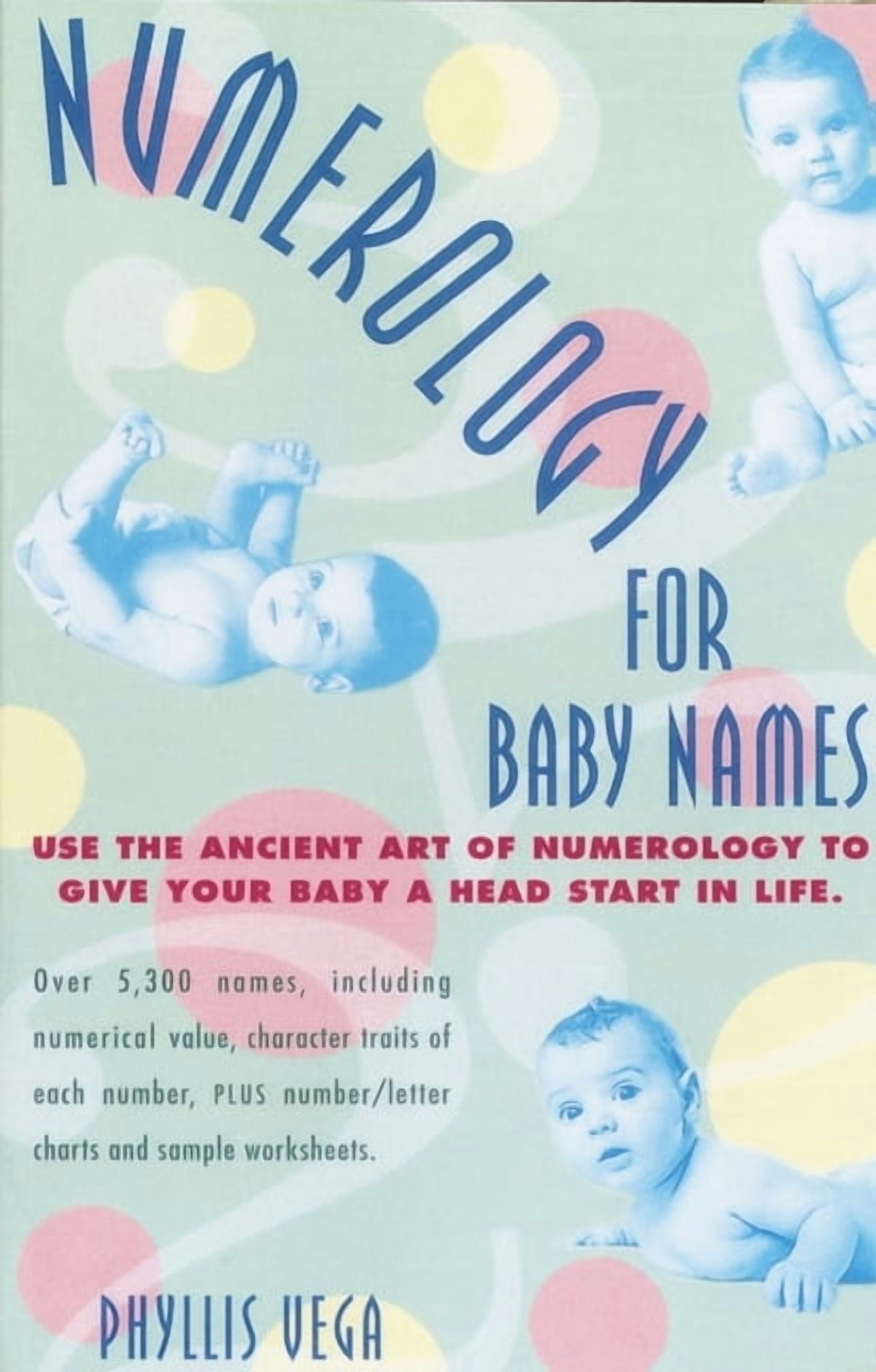 Numerology for Baby Names: Use the Ancient Art of Numerology to Give ...