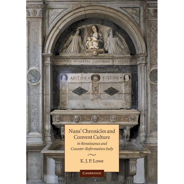 Nuns' Chronicles and Convent Culture in Renaissance and Counter ...