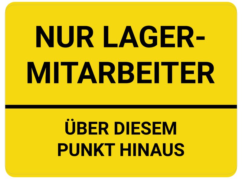 Nur Lagermitarbeiter Ber Diesen Punkt Hinaus Warehouse Employees Only ...