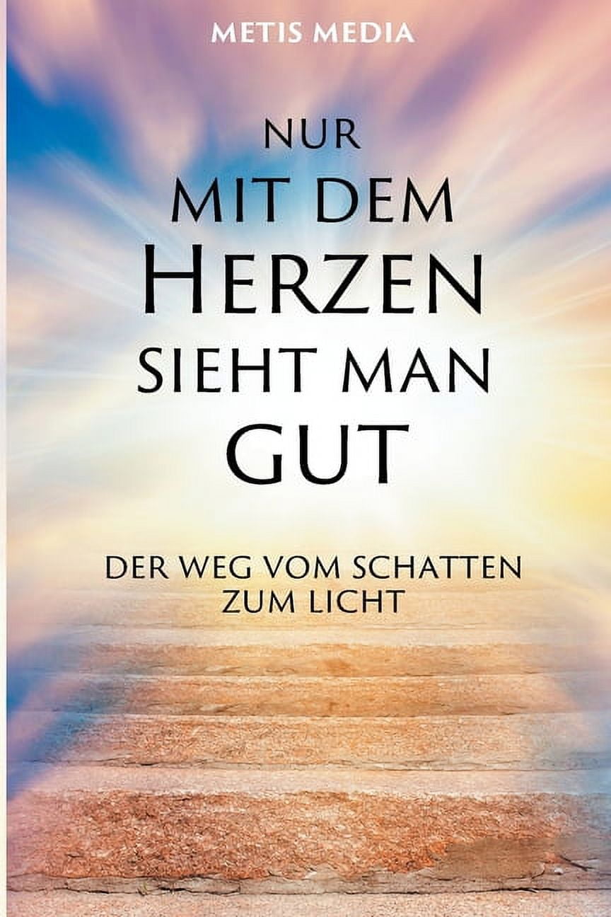 Nur mit dem Herzen sieht man gut - Walmart.com