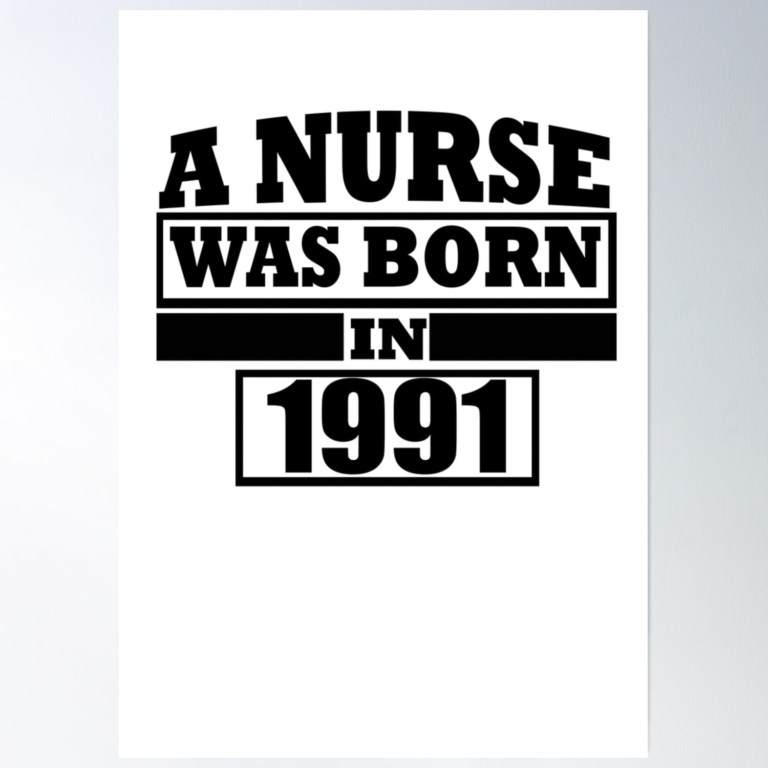 Nurse 1991 Birthday Poster Wall Art, Modern Wall Decor, 12x18 UNFRAMED ...