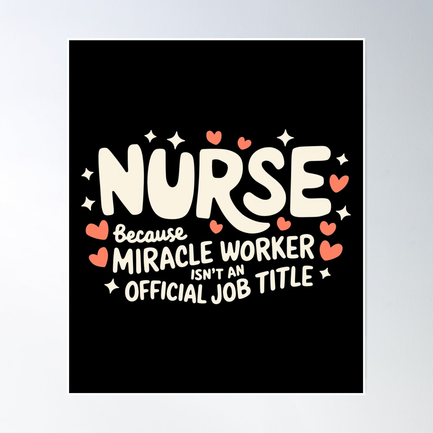 Nurse Appreciation Miracle Worker Gift For Healthcare Heroes Poster ...