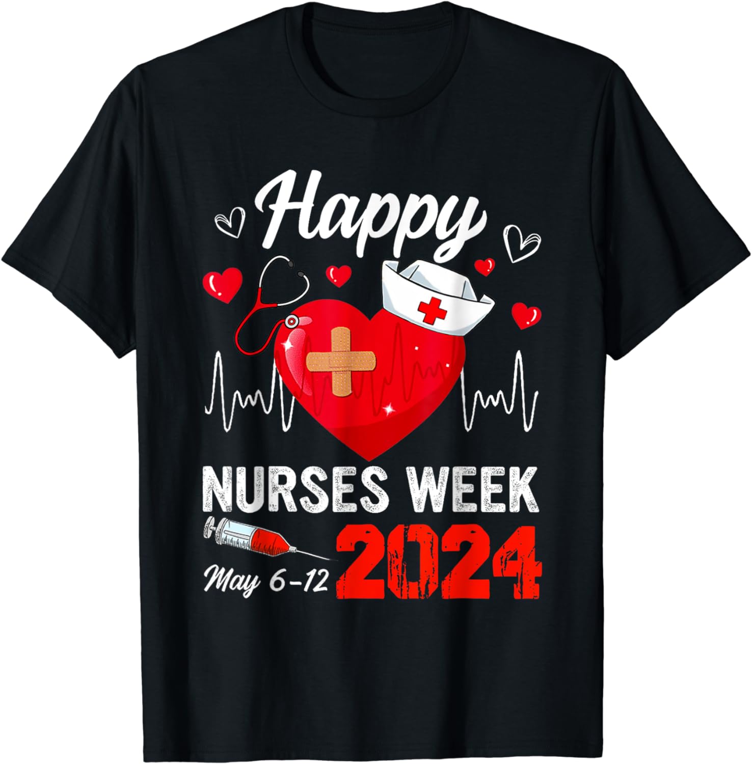 Nurse Appreciation Week - Happy National Nurses Week 2024 T-Shirt ...