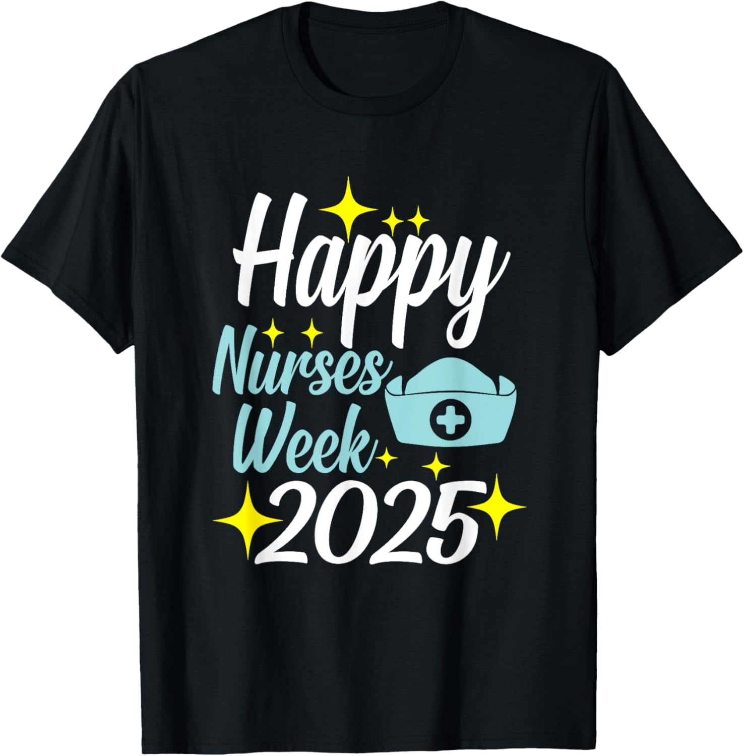 Nurse Appreciation Week - Happy National Nurses Week 2025 T-ShirtWomen ...