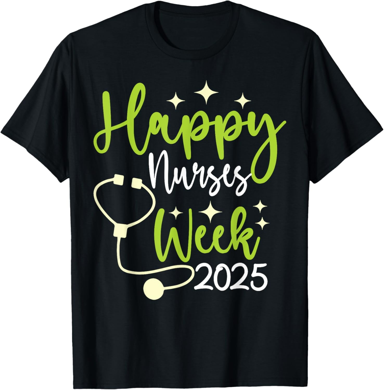 Nurse Appreciation Week - Happy National Nurses Week 2025 T-Shirt ...