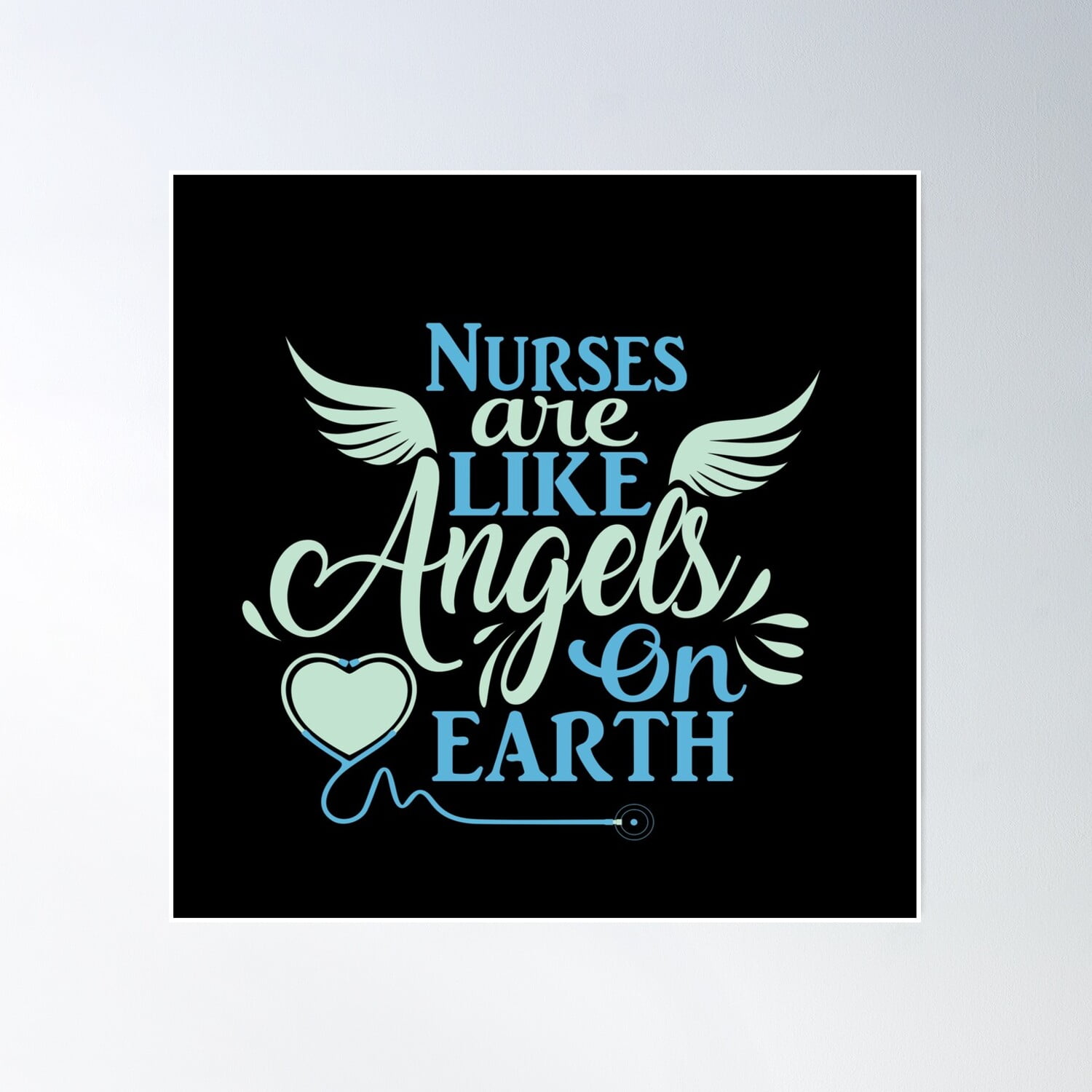 Nurse Are Like Angels On Earth Nurse Sweet Gift Idea Meme Quote Poster ...