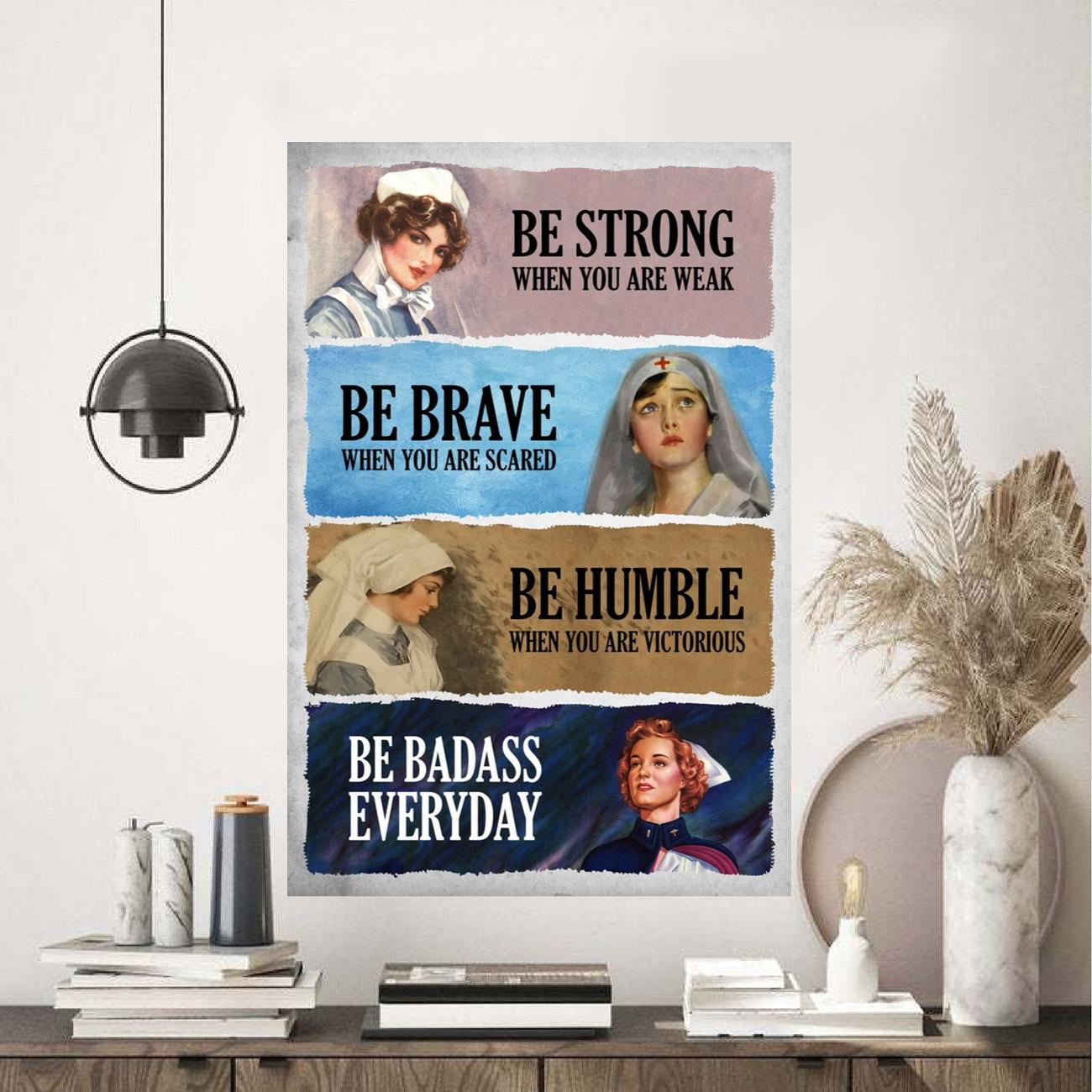 Nurse Be Strong Brave Humble Badass Everyday Poster Nurse Poster gift ...