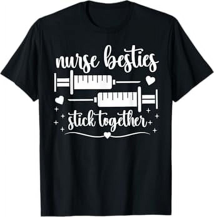 Nurse Besties Stick Together Funny Nurse Best Friend Work T-Shirt ...