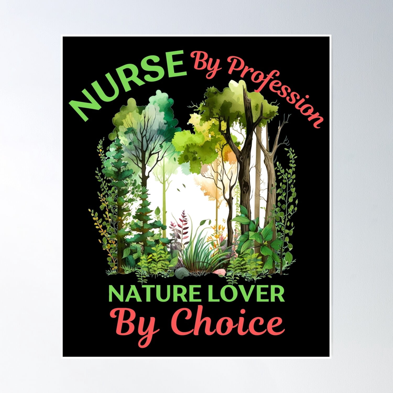 Nurse By Profession, Nature Lover By Choice. Hiking Season Poster Wall ...