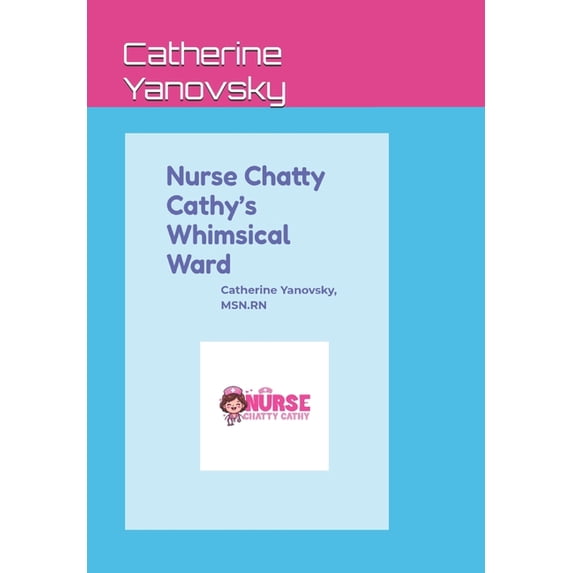 Nurse Chatty Cathy's Whimsical Ward, (Paperback) - Walmart.com