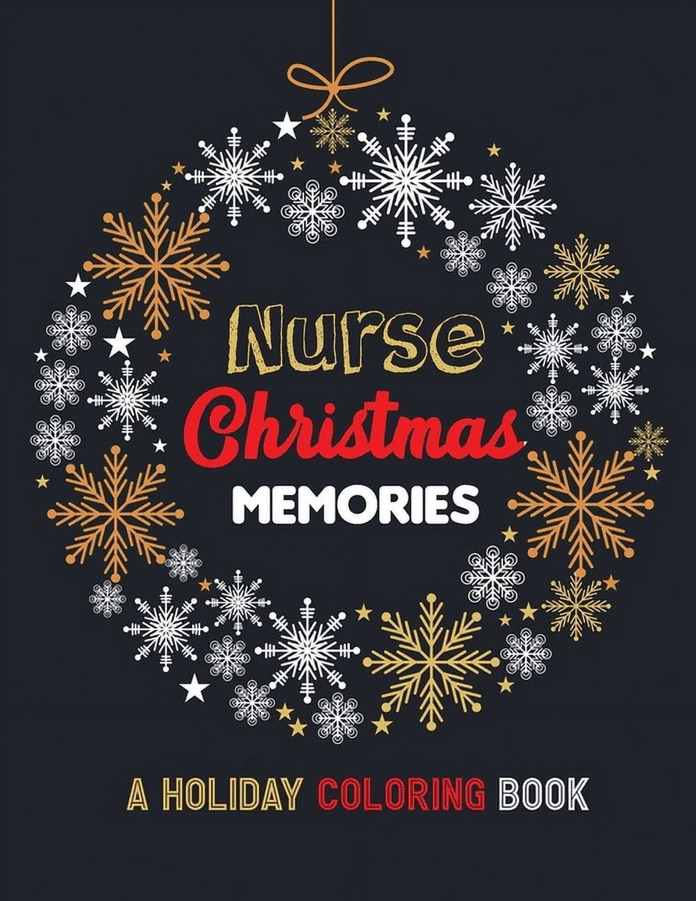 Nurse Christmas Memories - A Holiday Coloring Book: 42 of the most ...