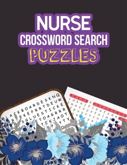 Nurse Crossword Search Puzzles: 360+ Cleverly Hidden Crossword Word ...